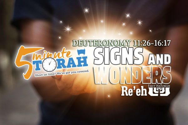 Parashat Re'eh - Deuteronomy 11:26-16:17 | Emet HaTorah